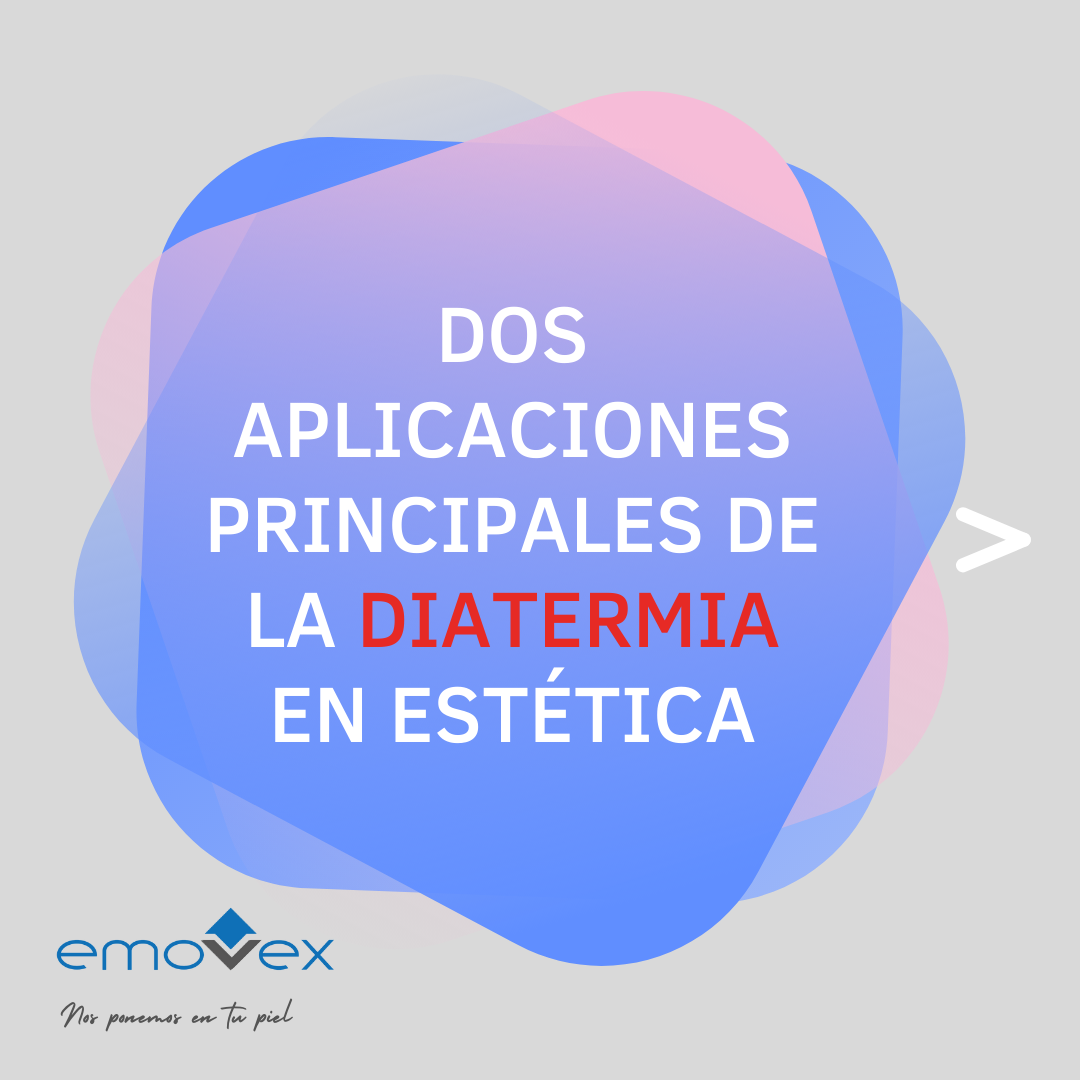 Aplicaciones de la diatermia en estética - Emovex
